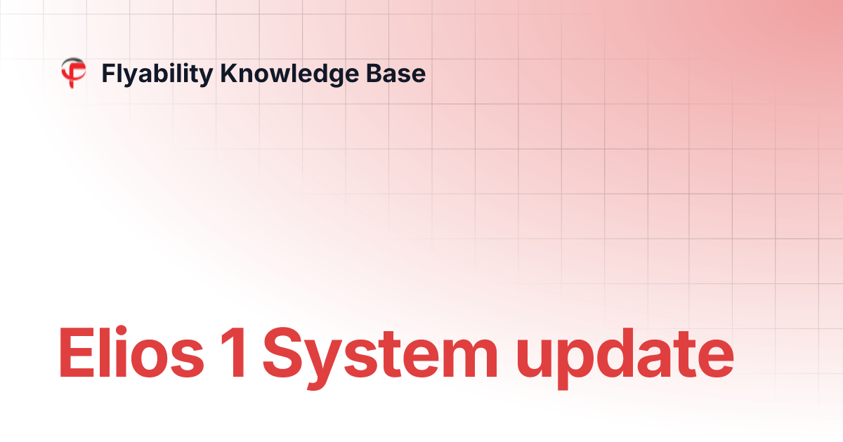 Elios 1 System update | Flyability Knowledge Base