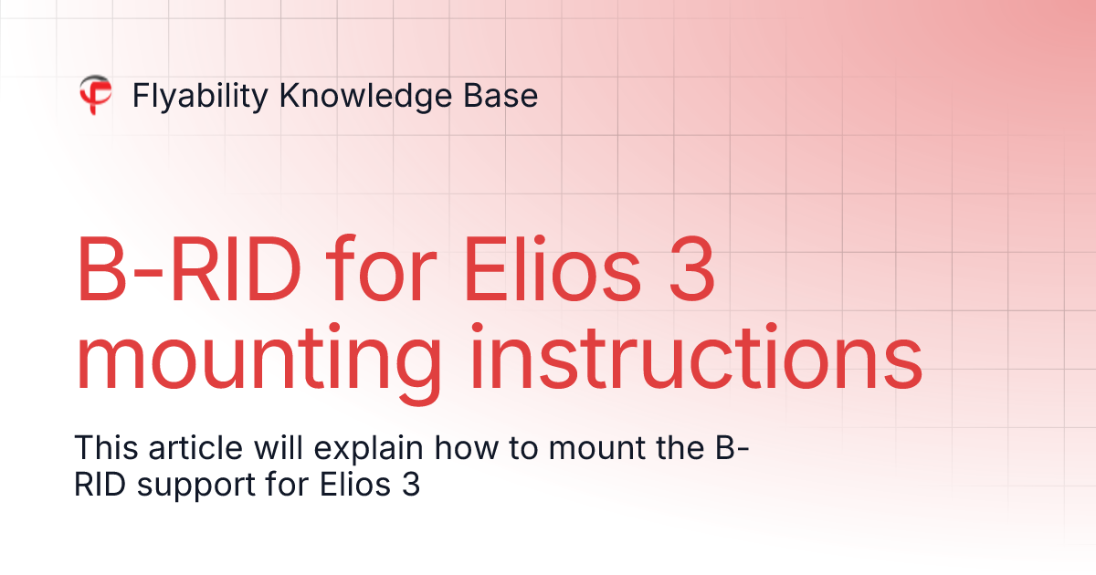 B-RID for Elios 3 mounting instructions | Flyability Knowledge Base
