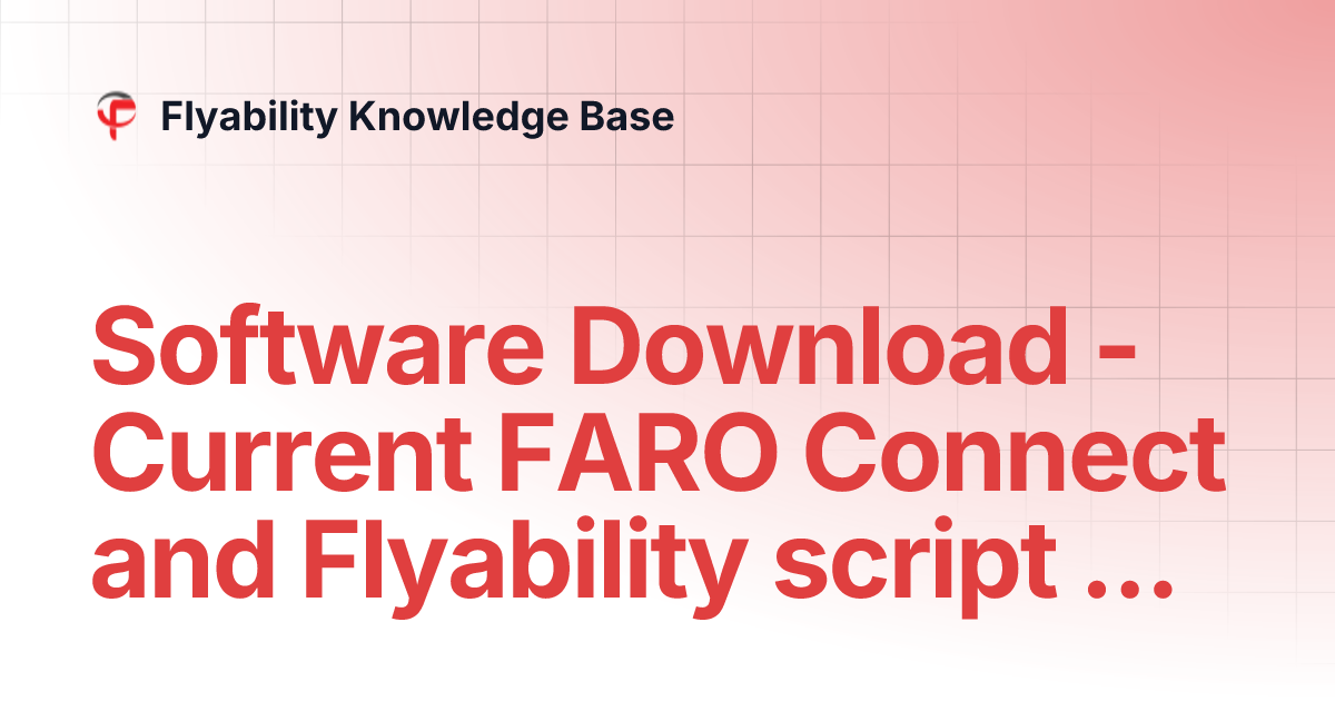 Software Download - Current FARO Connect and Flyability script installer | Flyability Knowledge Base