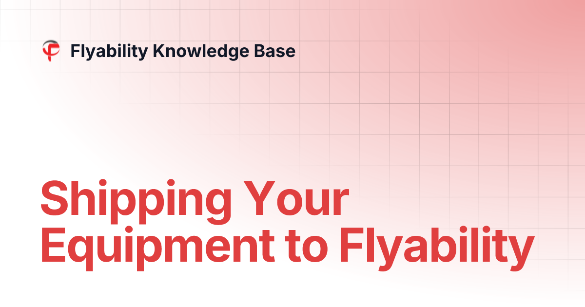 Shipping Your Equipment to Flyability | Flyability Knowledge Base