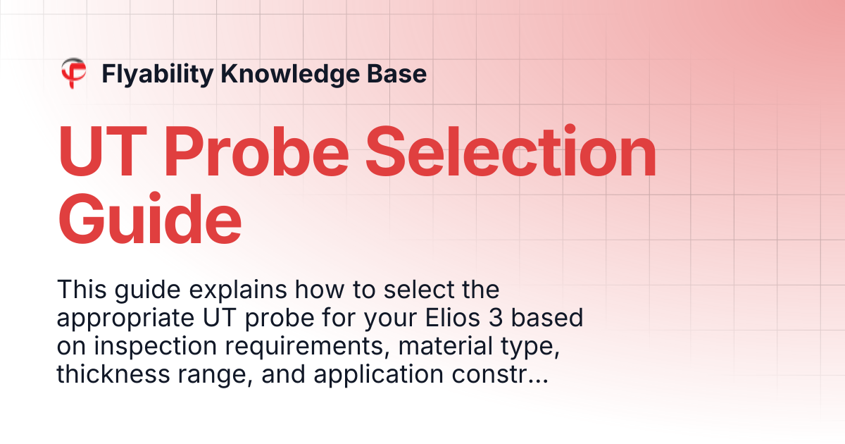 UT Probe Selection Guide | Flyability Knowledge Base