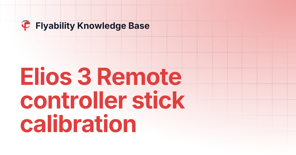 Elios 3 Remote controller stick calibration | Flyability Knowledge Base
